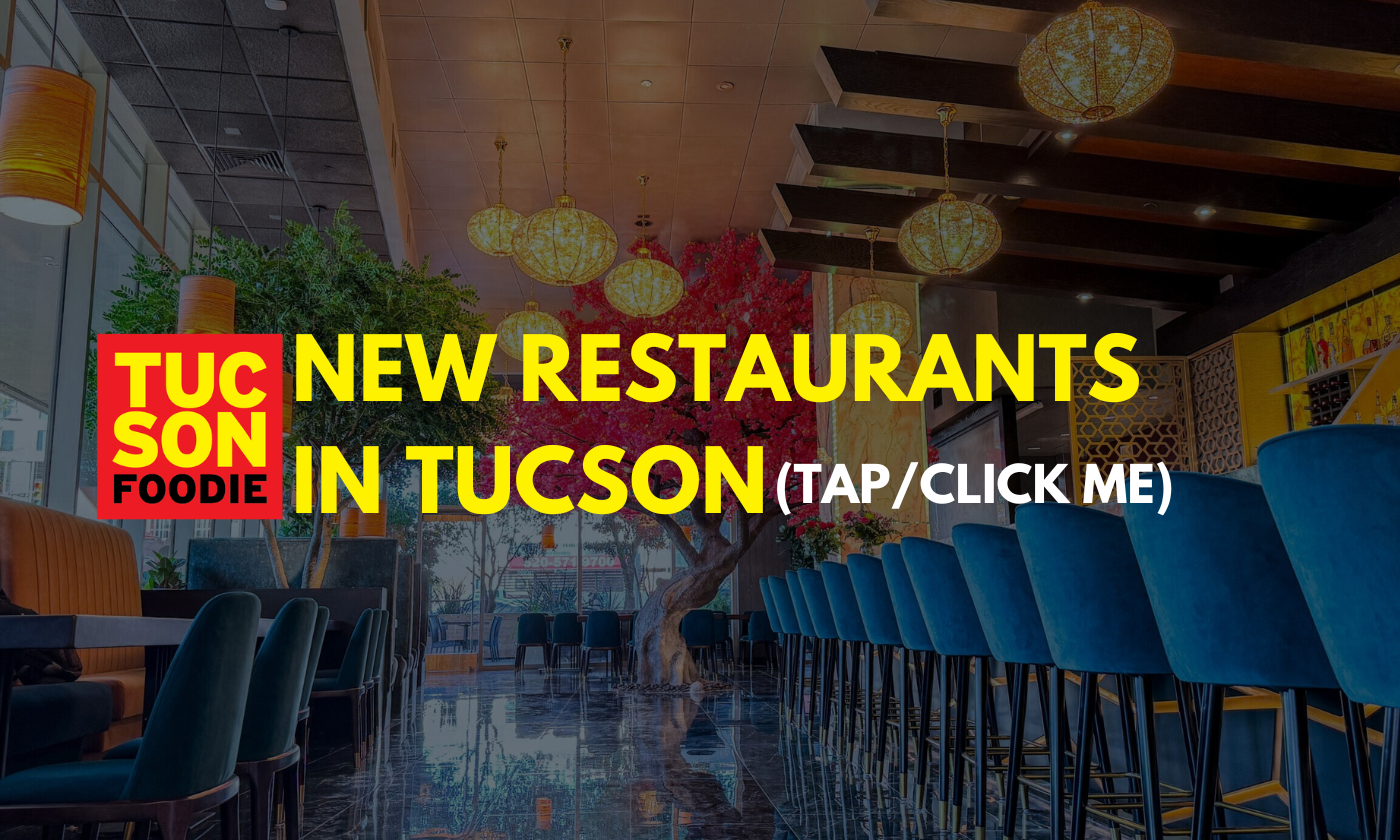 65+ New Restaurants & Bars That Opened in Tucson in 2024 (MAP)